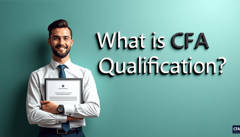 What Is CFA Qualification? A Guide For Finance Professionals
