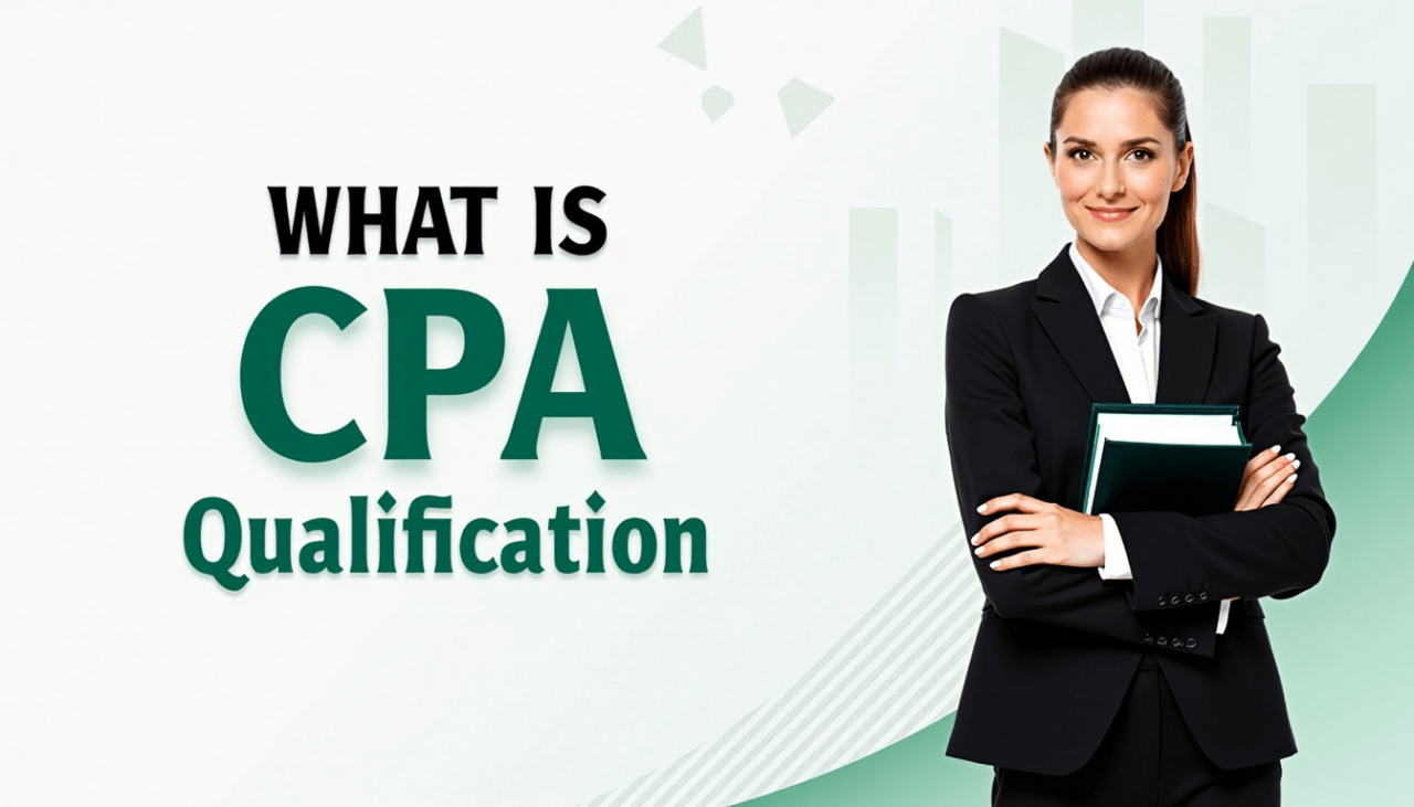 What Is CPA Certification? A Guide For Aspiring Accountants