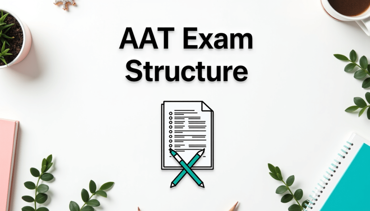 AAT Exam Structure: What To Expect
