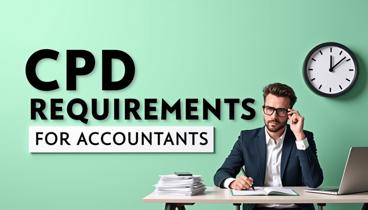 CPD Requirements For Accountants: What You Need To Know