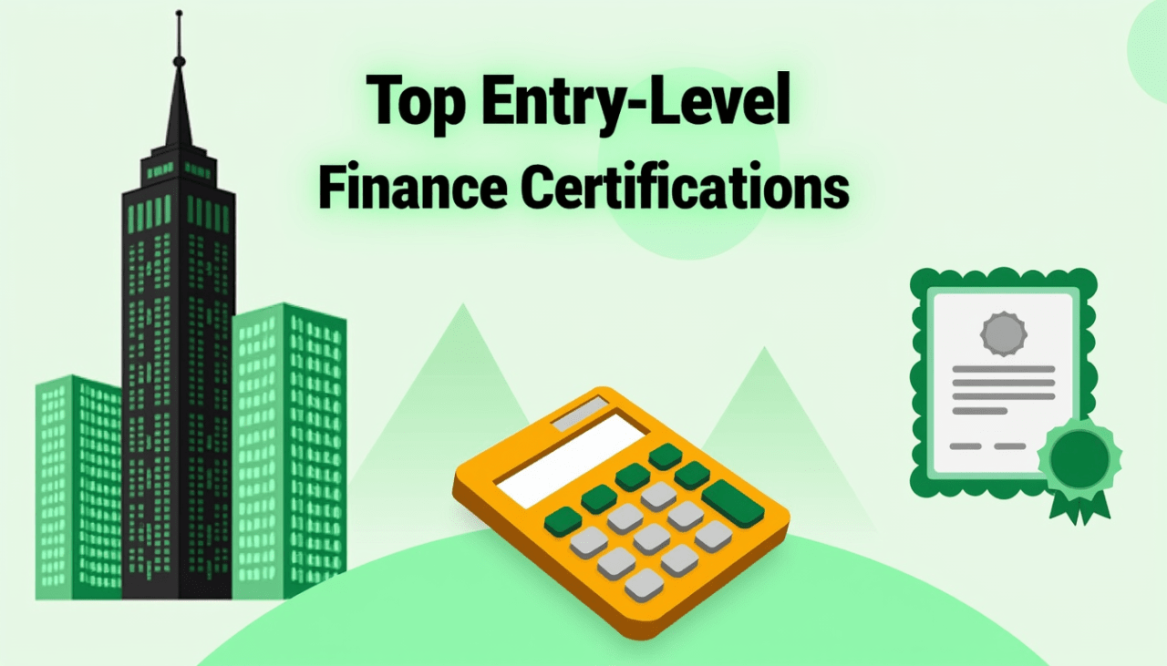 Top Entry-Level Finance Certifications To Boost Your Career